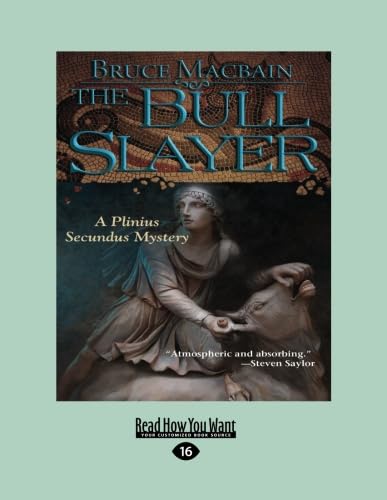 The Bull Slayer: A Plinius Secundus Mystery: Macbain, Bruce ...