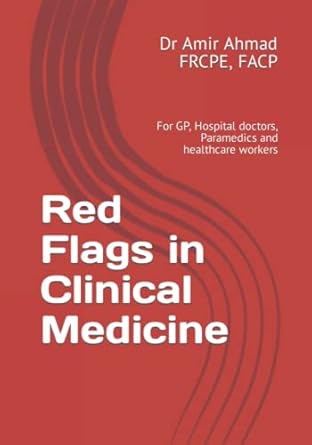 Red Flags in Clinical Medicine: For GP, Hospital doctors, Paramedics ...