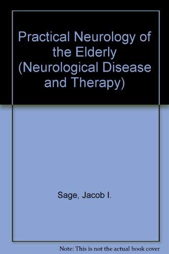 Practical Neurology of the Elderly (Neurological Disease and Therapy ...