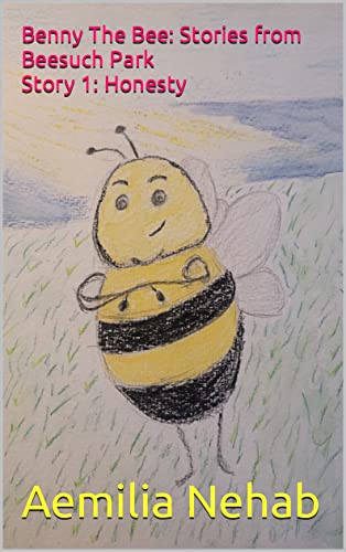 Benny The Bee: Stories from Beesuch Park (Benny the Bee: Life ...