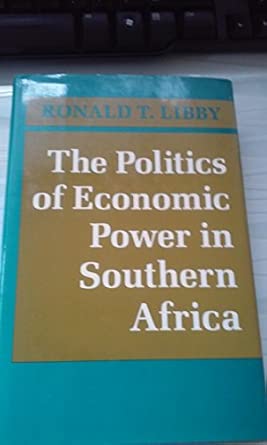 The Politics Of Economic Power In Southern Africa Princeton Legacy