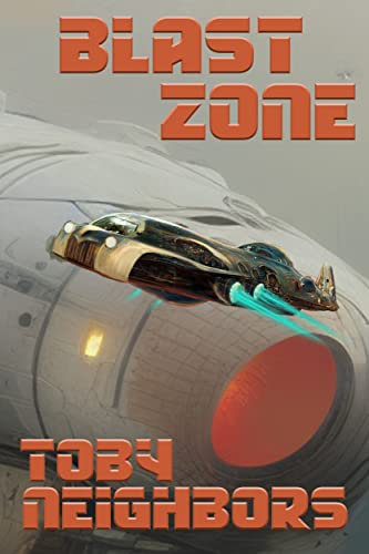 Amazon.com: Blast Zone: McCoy Chronicles Book 4 eBook : Neighbors, Toby: Kindle Store