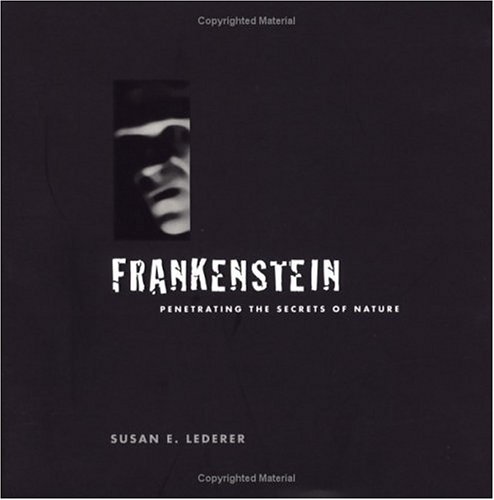 Amazon.com: Frankenstein: Penetrating the Secrets of Nature ...