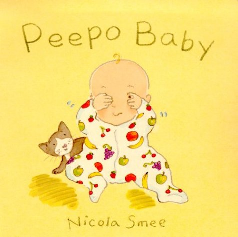 Peepo Baby: Nicola Smee: 9780333902714: Amazon.com: Books