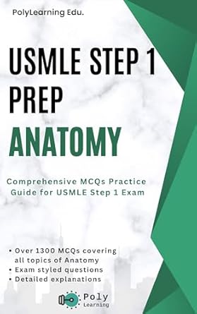 USMLE Step 1 Prep: Anatomy: Comprehensive MCQs Practice Guide for USMLE ...