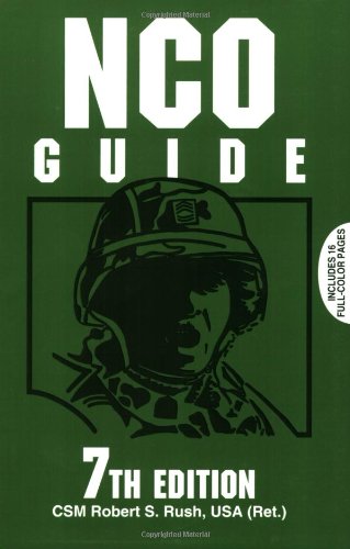 NCO Guide: 7th Edition: Robert S. Rush: 9780811726382: Amazon.com: Books