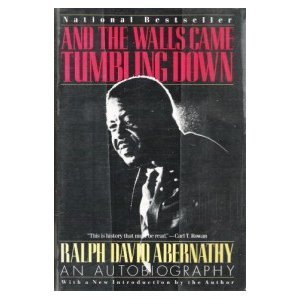 And the Walls Came Tumbling Down: An Autobiography: Abernathy, Ralph David: 9780060919863 ...