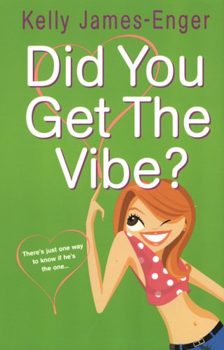 Did You Get the Vibe?: James-Enger, Kelly: 9780758209740: Amazon.com: Books