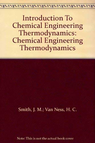 Introduction To Chemical Engineering Thermodynamics: Chemical ...