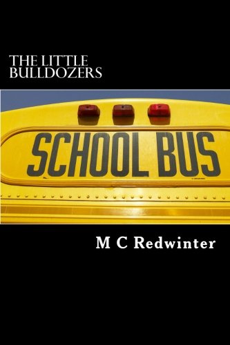 The Little Bulldozers (Telling Tales): Redwinter, M C: 9781508480266 ...