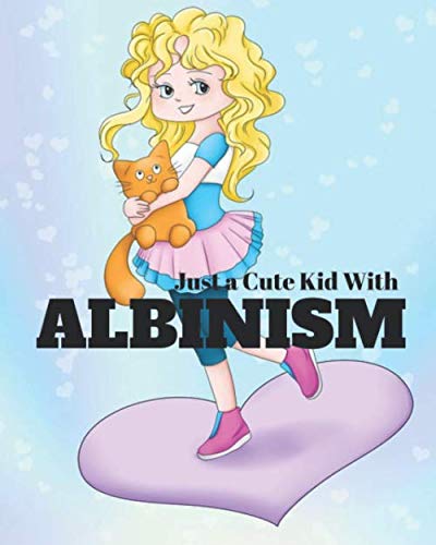 JUST A CUTE KID WITH ALBINISM: 200 page Notebook for women with ...