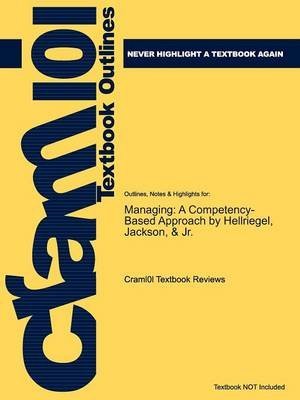 By Cram101 Textbook Reviews Studyguide for Managing: A Competency-Based ...