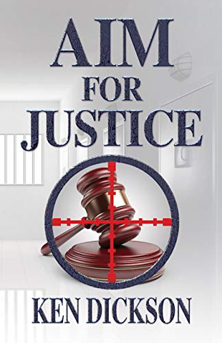 Amazon.com: Aim for Justice eBook : Dickson, Ken: Kindle Store