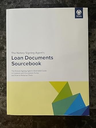 The Notary Signing Agent’s Loan Documents Sourcebook 2nd Edition ...