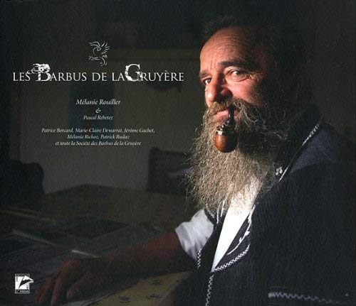 Amazon.fr - Les barbues de la gruyère - Rouiller, Melanie, Rebetez ...