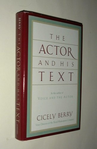 The Actor and His Text: Berry, Cicely: 9780684189376: Amazon.com: Books