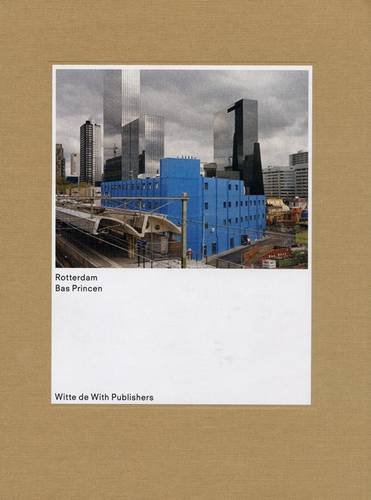 Rotterdam: Bas Princen: 9789073362789: Amazon.com: Books