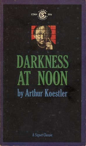 Darkness At Noon: Arthur Koestler: Amazon.com: Books