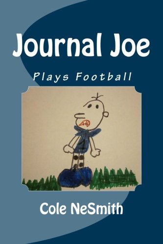 Journal Joe: Plays Football: NeSmith, Cole W: 9781481838658: Amazon.com ...