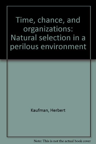 Time, chance, and organizations: Natural selection in a perilous ...