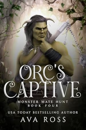 Amazon.com: Orc's Fate: An Orc Fantasy Romance (Monster Mate Hunt Book 2) eBook : Ross, Ava ...