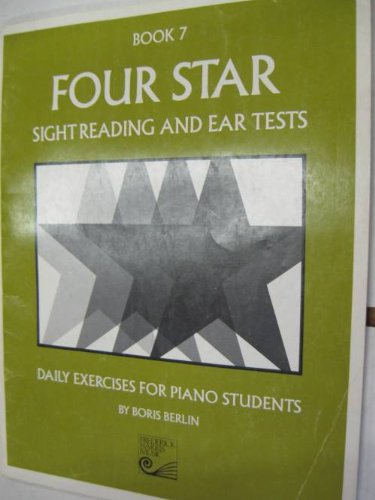 Four Star Sight Reading and Ear Tests Book 7: Daily Exercises for Piano ...