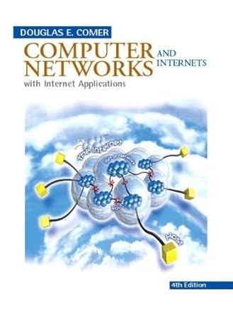 Computer Networks and Internets: With Internet Applications: Comer ...