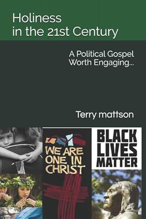 Holiness in the 21st Century: A Political Gospel Worth Engaging ...