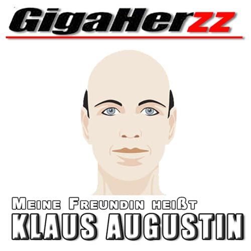 Meine Freundin heißt Klaus Augustin by Gigaherzz on Amazon Music ...