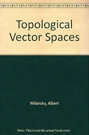 Modern Methods in Topological Vector Spaces: Albert Wilansky ...
