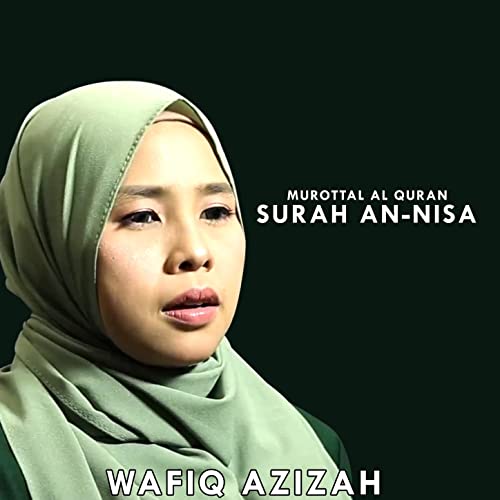 Spiele Murottal Al Quran Surah An-Nisa von Wafiq Azizah auf Amazon Music ab