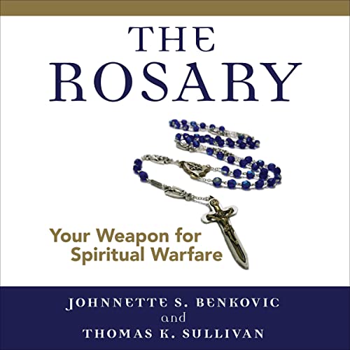 Amazon.com: The Rosary: Your Weapon for Spiritual Warfare (Audible ...