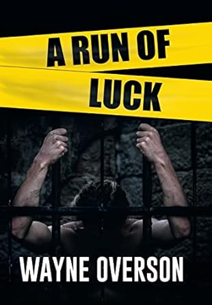 A Run of Luck: Overson, Wayne: 9781514428511: Amazon.com: Books