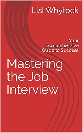 Mastering the Job Interview: Your Comprehensive Guide to Success eBook ...