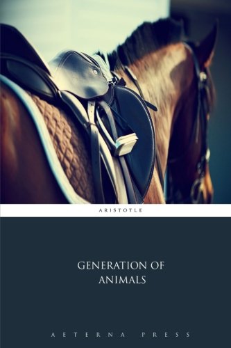 Generation of Animals: Aristotle, Aeterna Press: 9781785167638: Amazon ...