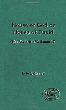 House of God or house of David: The rhetoric of 2 Samuel 7 (JSOT ...