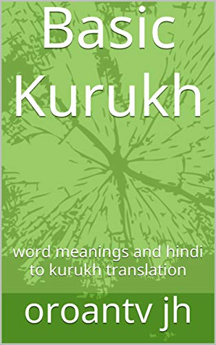 Amazon.com: Basic Kurukh : word meanings and hindi to kurukh ...