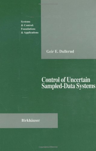 Control Of Uncertain Sampled Data Systems Systems And Control Foundations
