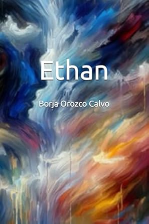 Ethan : Orozco Calvo, Borja: Amazon.it: Libri