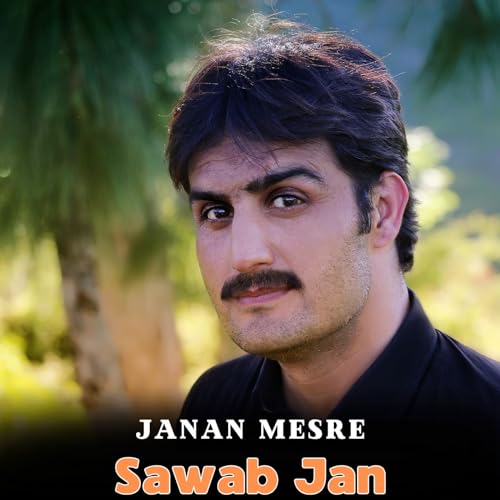 Écouter Janan Mesre par Sawab Jan sur Amazon Music Unlimited