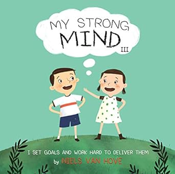 My Strong Mind III: A children's book about setting goals, perseverance ...