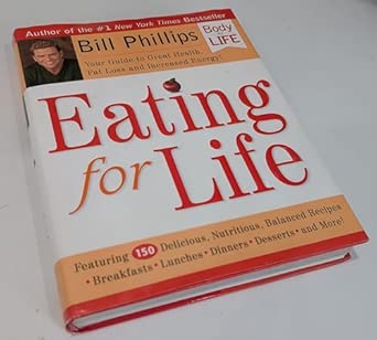 Eating for Life: Your Guide to Great Health, Fat Loss and Increased ...