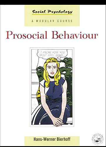 Prosocial Behaviour (Social Psychology: A Modular Course (Hardcover ...
