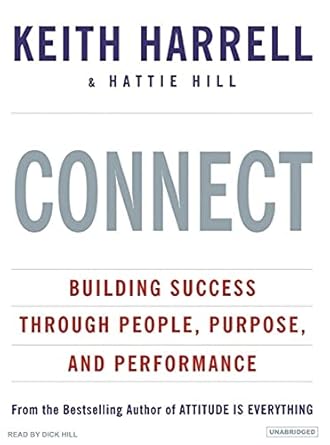 Connect: Building Success Through People, Purpose, and Performance ...