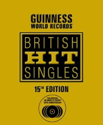 Guinness World Records: British Hit Singles (15th edition) : Roberts ...