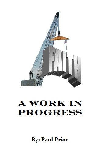 Faith- A Work in Progress eBook : Prior, Paul V: Amazon.co.uk: Kindle Store