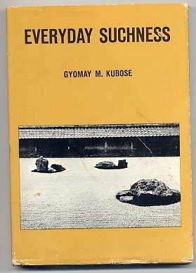 Everyday Suchness: Gyomay M. Kubose: Amazon.com: Books