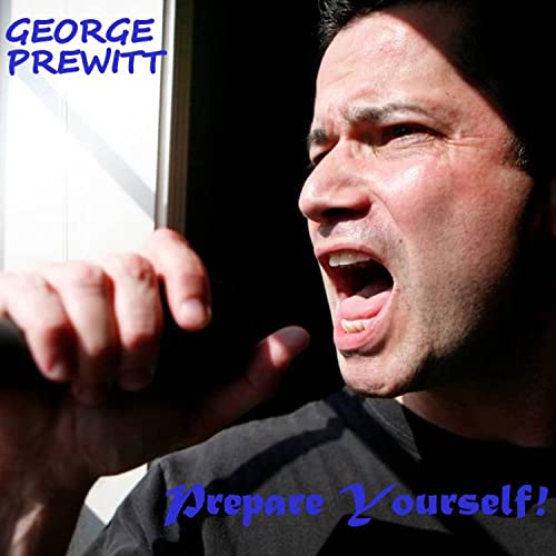 Play Prepare Yourself! by George Prewitt on Amazon Music