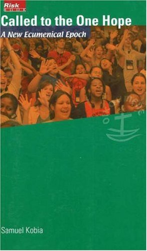 Called to the One Hope: A New Ecumenical Epoch (Risk Book Series ...