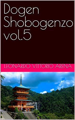 Amazon.co.jp: Dogen Shobogenzo vol.5 (Italian Edition) eBook : Arena ...